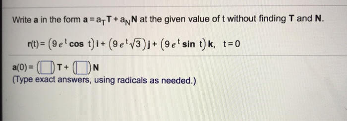 Solved Write A In The Form A Att An At The Given Value 3279