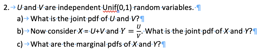 Solved 2. →U and V are independent Unif(0,1) random | Chegg.com