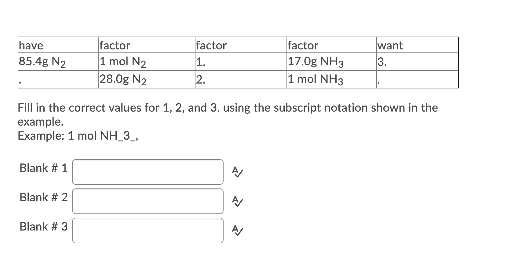 Solved have 85.4g N2 factor 1 mol N2 28.0g N2 factor 1. | Chegg.com