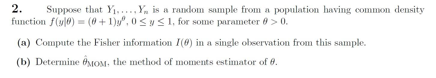 Solved 2. Suppose that Y1, ...,Yn is a random sample from a | Chegg.com