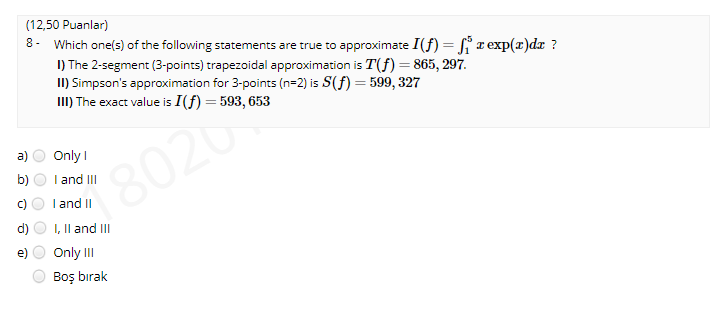 Solved (12,50 Puanlar) 8- Which one(s) of the following | Chegg.com