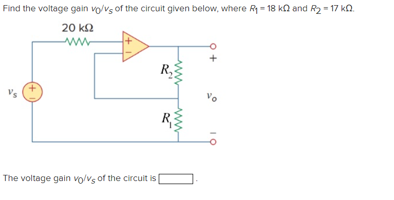 Solved Find the voltage gain v0/vS of the circuit given | Chegg.com