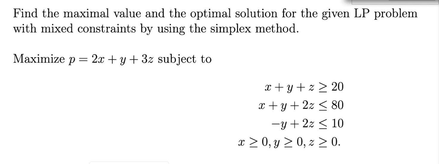 Solved Find the maximal value and the optimal solution for | Chegg.com