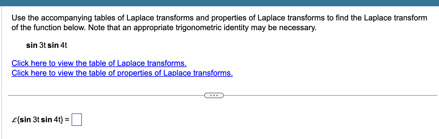 Solved Use the accompanying tables of Laplace transforms and | Chegg.com