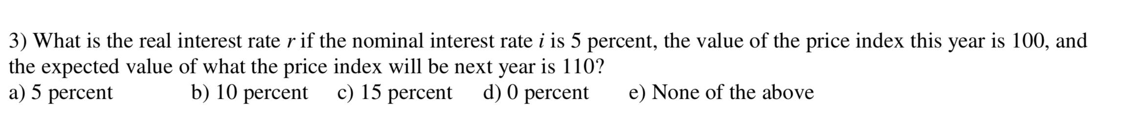Solved 3) What is the real interest rate r if the nominal | Chegg.com