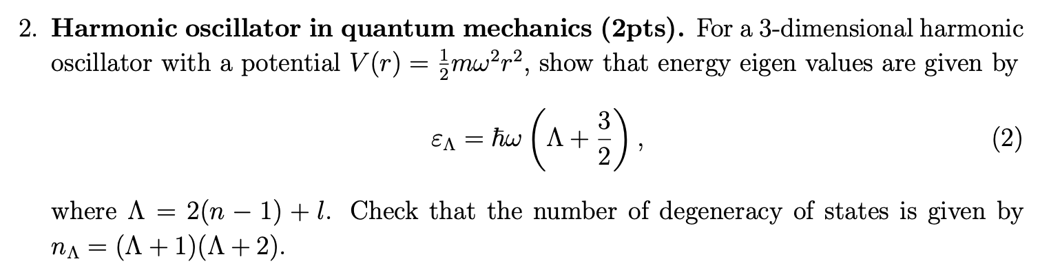 Solved 2. Harmonic oscillator in quantum mechanics (2pts). | Chegg.com
