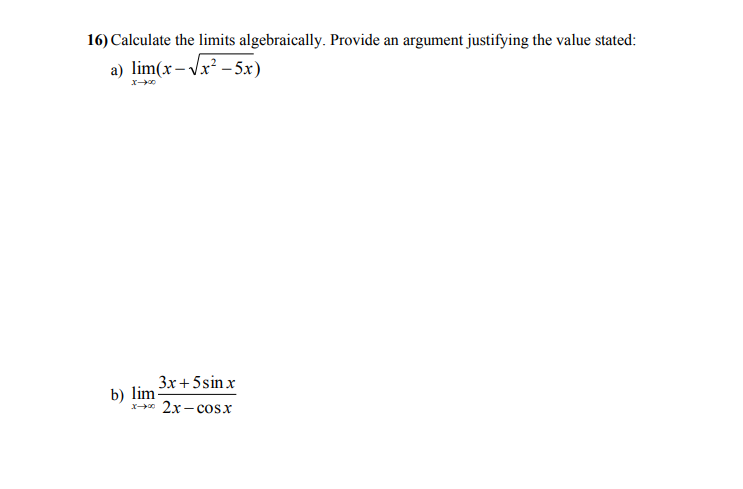 Solved 16) Calculate the limits algebraically. Provide an | Chegg.com