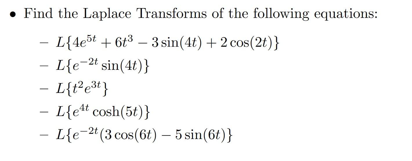 Solved - Find the Laplace Transforms of the following | Chegg.com