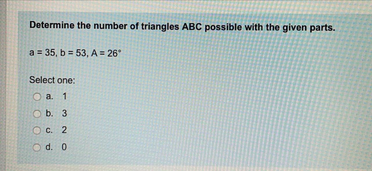Solved Determine the number of triangles ABC possible with | Chegg.com