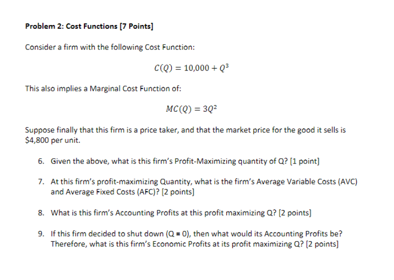 Solved Consider a firm with the following Cost Function: | Chegg.com