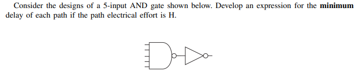 Solved Consider the designs of a 5 -input AND gate shown | Chegg.com