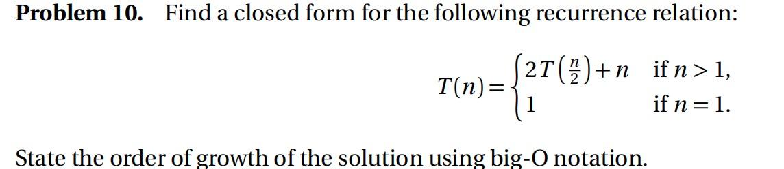 Solved Problem 10. Find a closed form for the following | Chegg.com