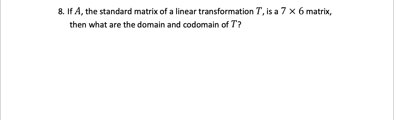 Solved 8. If A, the standard matrix of a linear | Chegg.com
