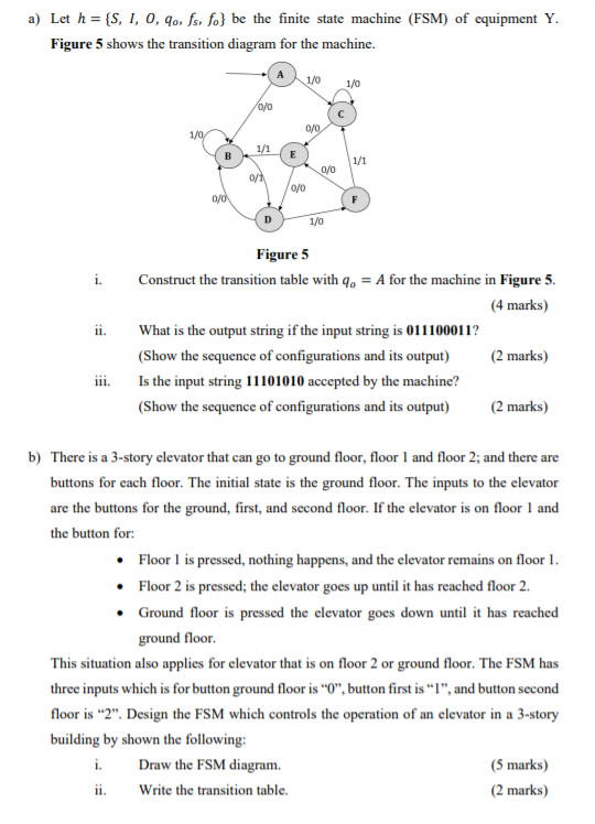 Solved a) Let h = {S, I, 0, 90, fs, fo} be the finite state | Chegg.com