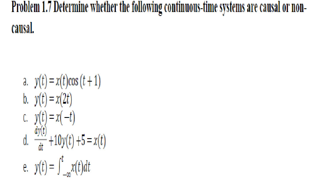 Solved Determine whether the following continuous-time | Chegg.com