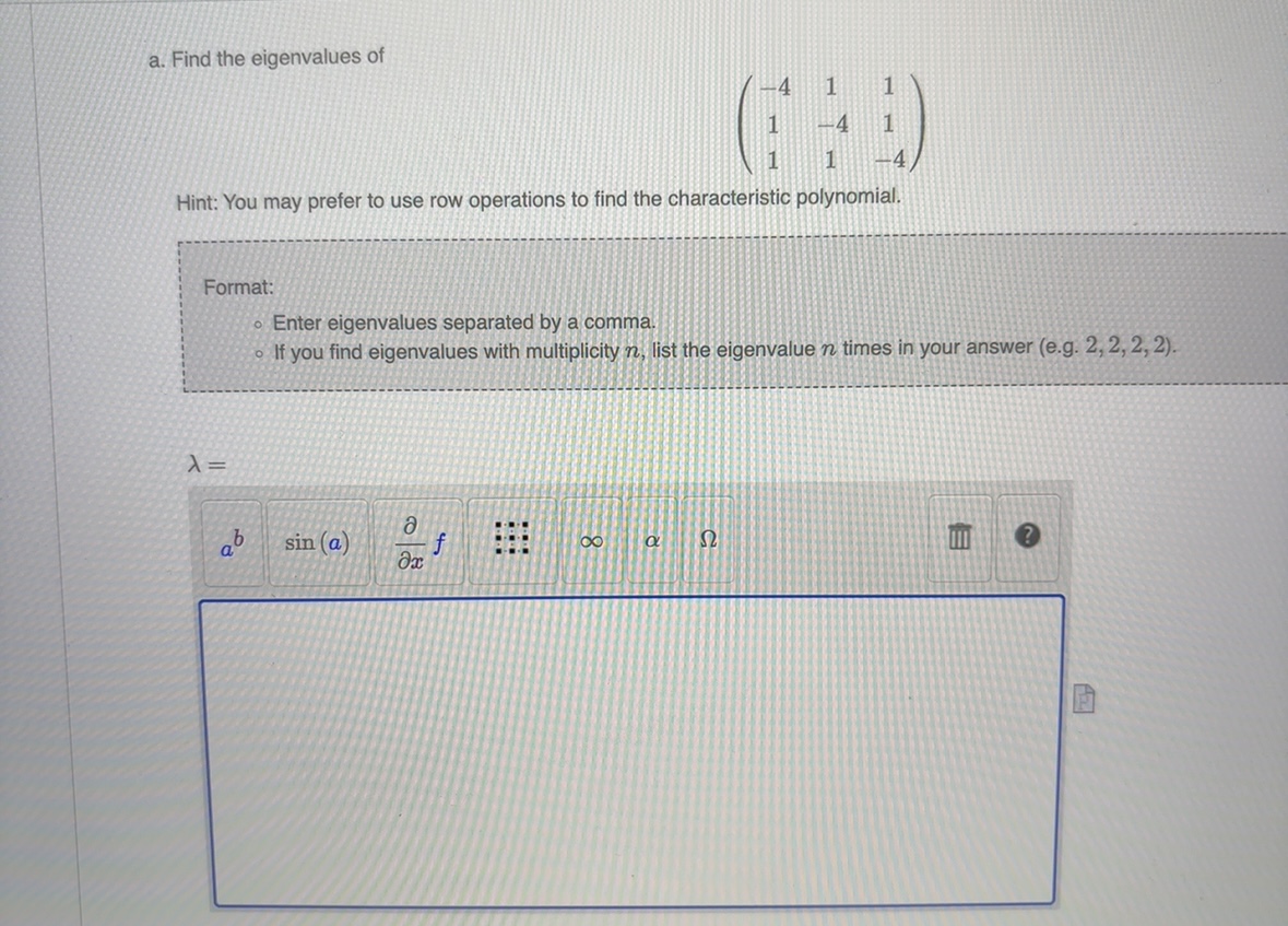 Solved a. Find the eigenvalues of ⎝⎛−4111−4111−4⎠⎞ Hint: You | Chegg.com