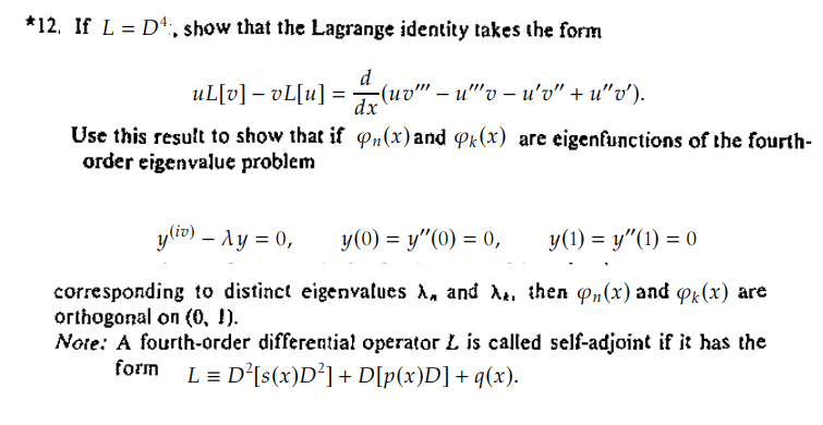 Solved ⋆12, If L=D4, show that the Lagrange identity takes | Chegg.com