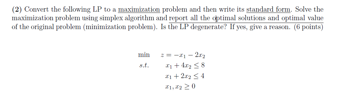 Solved (2) Convert the following LP to a maximization | Chegg.com