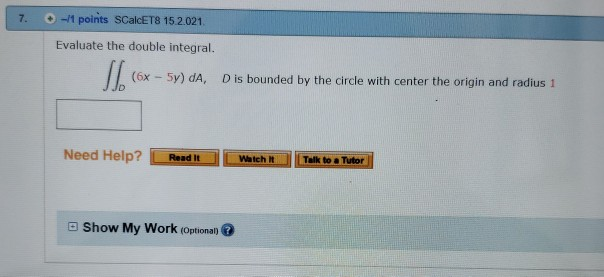 Solved 7. - points SCalcET8 15.2.021 Evaluate the double | Chegg.com