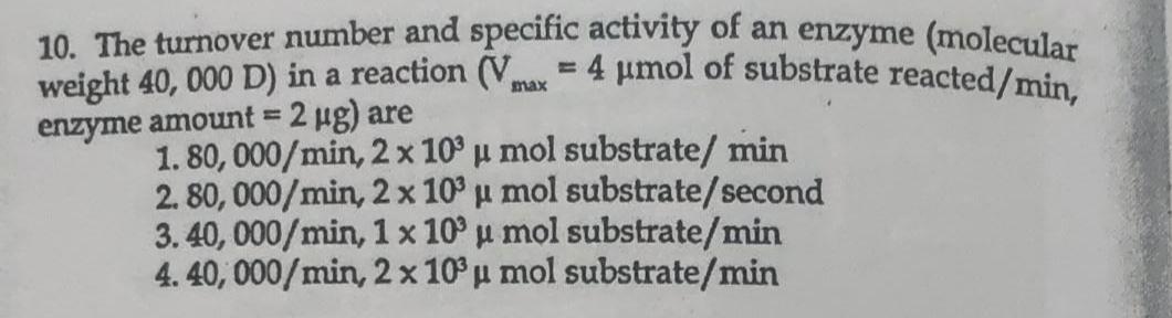 Solved 10. The turnover number and specific activity of an | Chegg.com