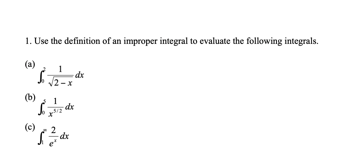 Solved 1. Use the definition of an improper integral to | Chegg.com
