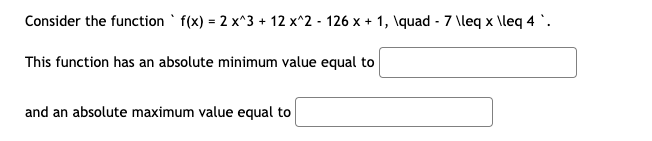Solved Consider the function f(x) = 2 x^3 + 12 x^2 - 126 x + | Chegg.com