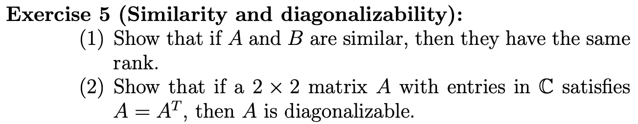 Solved Exercise 5 (Similarity and diagonalizability): (1) | Chegg.com