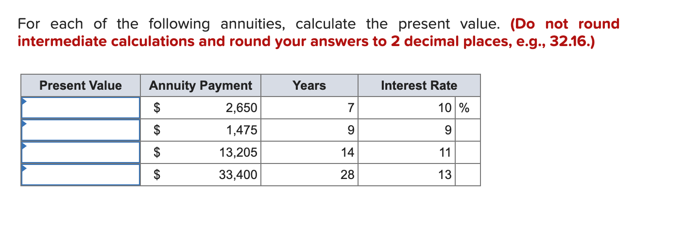 Solved For each of the following annuities, calculate the | Chegg.com