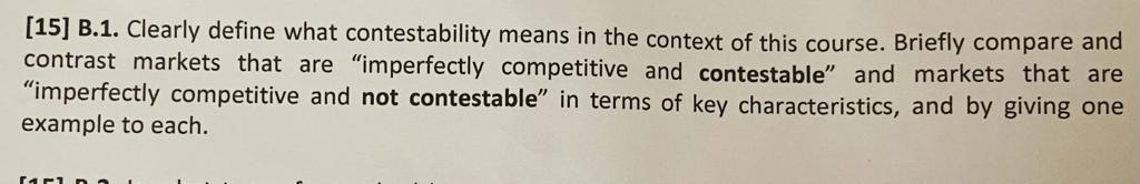 Solved [15] B.1. Clearly define what contestability means in | Chegg.com