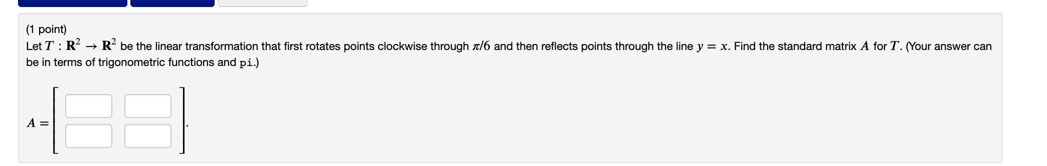 Solved (1 point) Let T: R2 R? be the linear transformation | Chegg.com