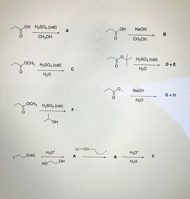Solved LOH H2SO4 (cat) A ОН NaOH B CHзон CH3OH H2SO4 (cat) | Chegg.com