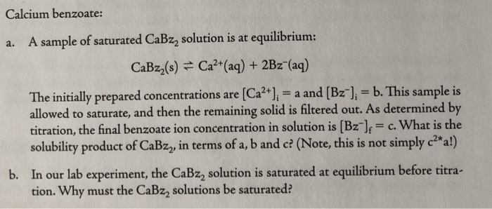 Solved Calcium benzoate: A sample of saturated CaBz2 | Chegg.com