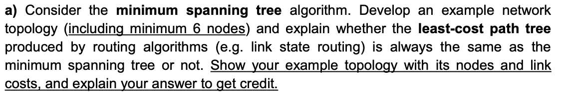 Solved a) Consider the minimum spanning tree algorithm. | Chegg.com