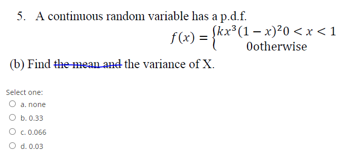 Solved 5. A continuous random variable has a p.d.f. f(x) = – | Chegg.com