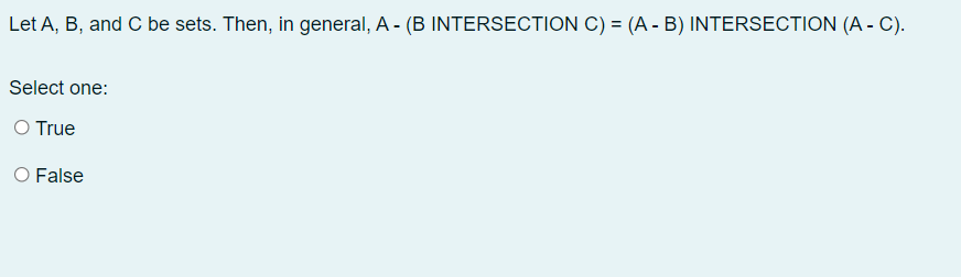 Solved Let A, B, and C be sets. Then, in general, A - (B | Chegg.com