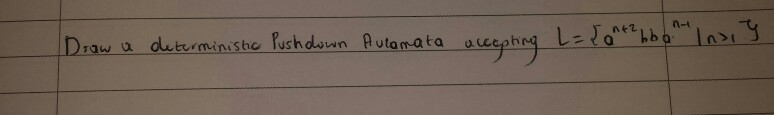 Solved Draw a deterministic Pushdown Automata accepting L= | Chegg.com