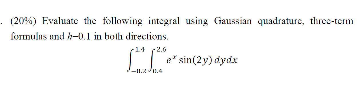 Solved (20\%) Evaluate the following integral using Gaussian | Chegg.com