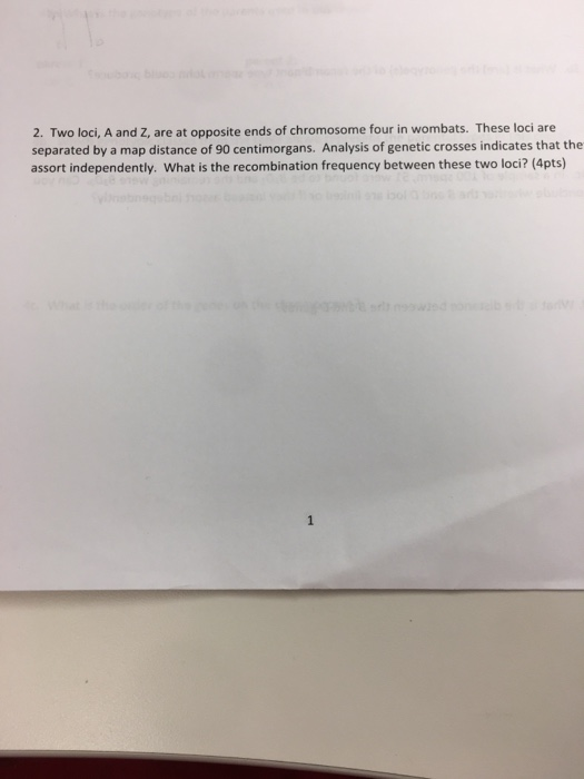 Solved 2. Two loci, A and Z, are at opposite ends of | Chegg.com