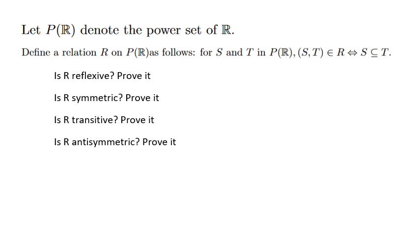 Solved Let P(R) denote the power set of R. Define a relation | Chegg.com
