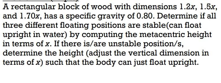 Solved A rectangular block of wood with dimensions 1.2x, | Chegg.com
