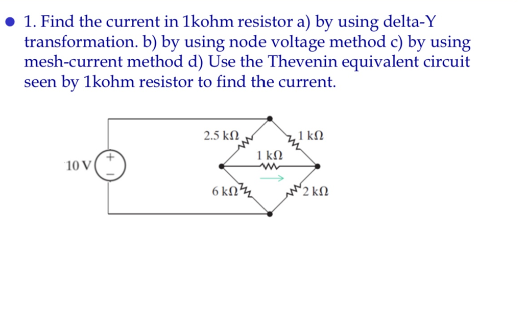 Solved 1. Find the current in 1kohm resistor a) by using | Chegg.com
