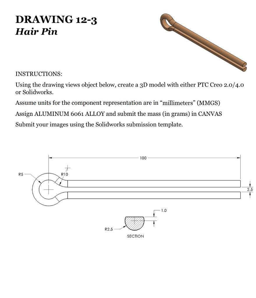 Solved DRAWING 12-3 Hair Pin INSTRUCTIONS: Using the drawing | Chegg.com