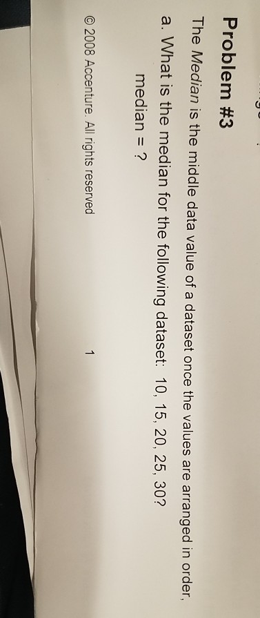 Solved Problem #3 e middle data value of a dataset once the | Chegg.com