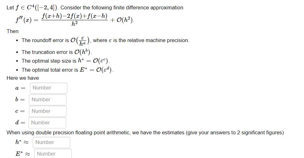 Solved Let f∈C4([−2,4]). Consider the following finite | Chegg.com