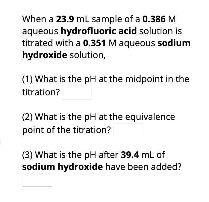 Solved When a 23.9mL ﻿sample of a 0.386Maqueous hydrofluoric | Chegg.com