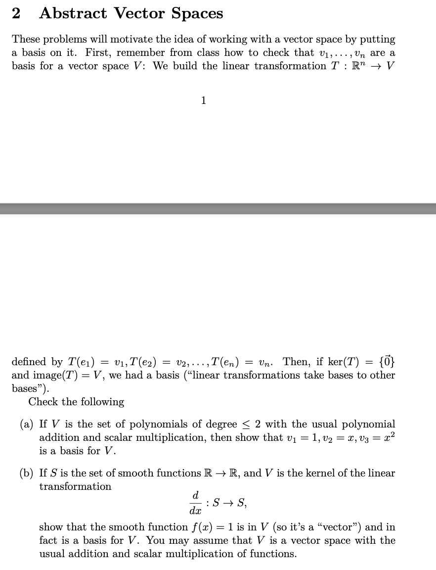 Solved 2 Abstract Vector Spaces These problems will motivate | Chegg.com Solved 2 Abstract Vector Spaces These problems will motivate | Chegg.com