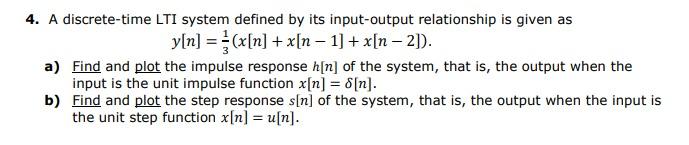 Solved 4. A discrete-time LTI system defined by its | Chegg.com
