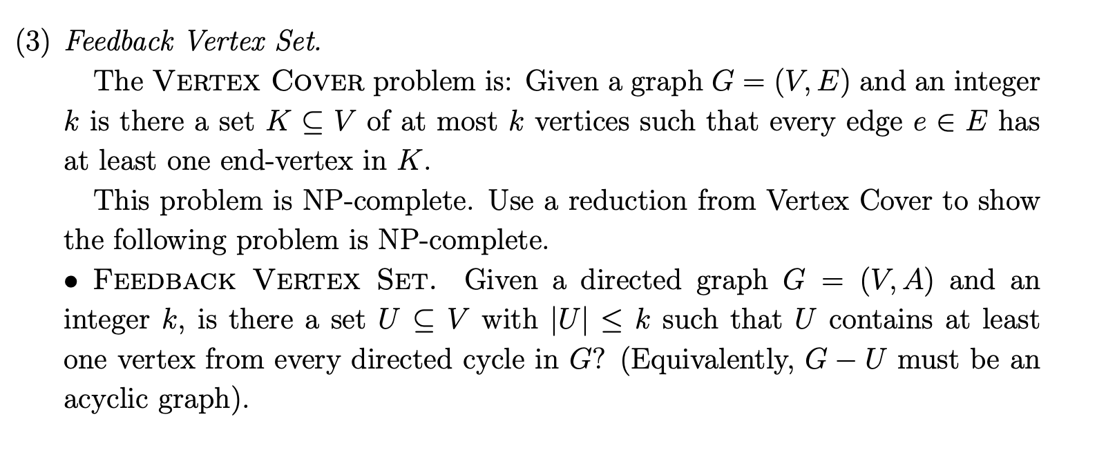 (3) Feedback Vertex Set. The VERTEX COVER problem is: | Chegg.com