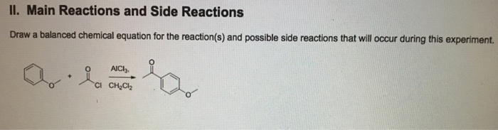 Solved Il. Main Reactions and Side Reactions Draw a balanced | Chegg.com