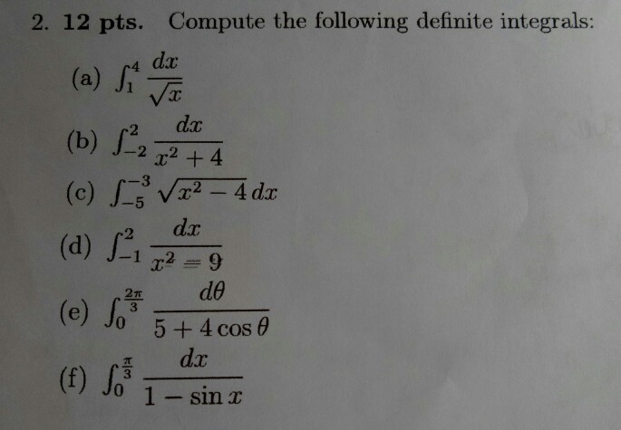 Solved 2. 12 pts. Compute the following definite integrals: | Chegg.com